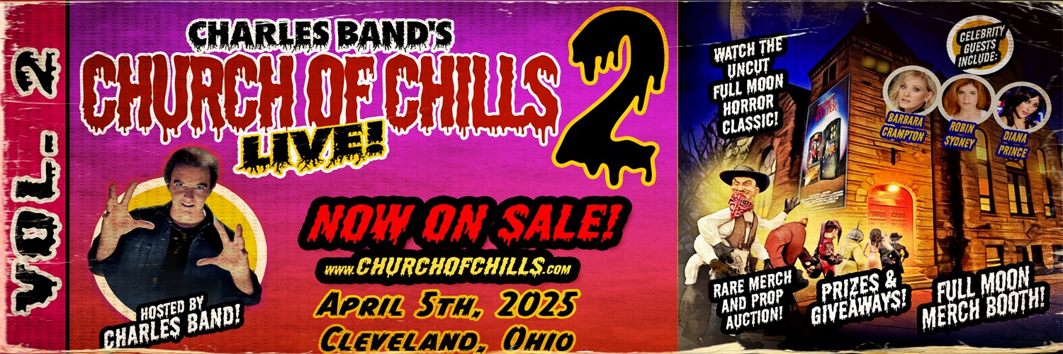 Charles Band's Church of Chills LIVE! – WITNESS THE RETURN OF THE FULL ...